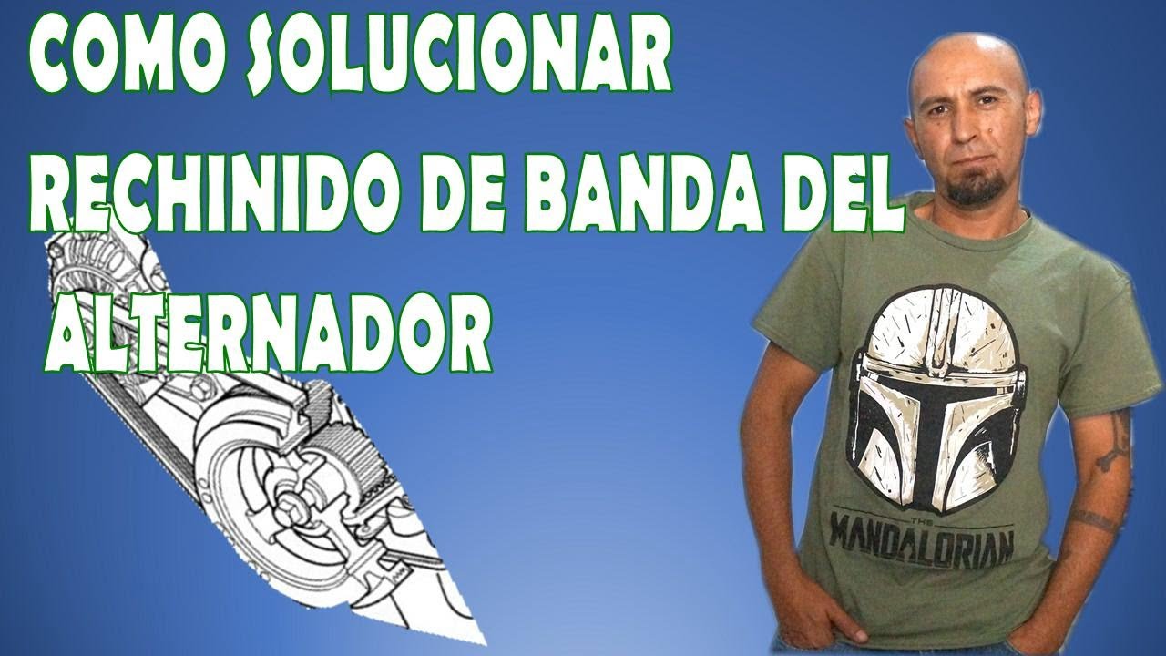 COMO SOLUCIONAR RECHINIDO DE BANDA DEL ALTERNADOR - YouTube