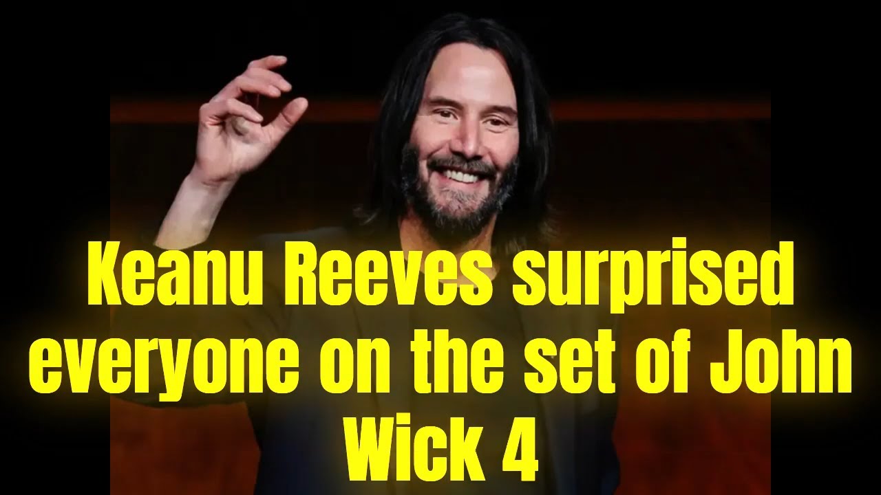 Keanu Reeves surprised everyone on the set of John Wick 4 #keanureeves ...