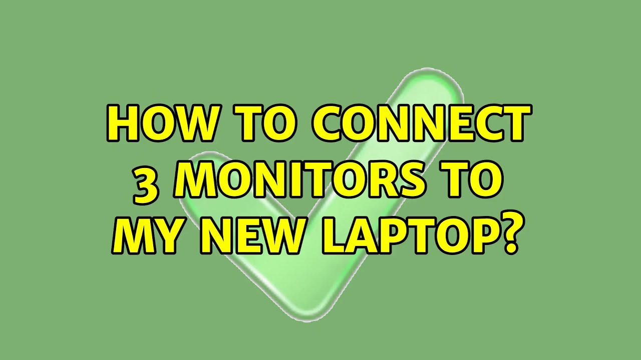 How To Connect 3 Monitors To My New Laptop YouTube how-to-connect-3-monitors-to-my-new-laptop-youtube