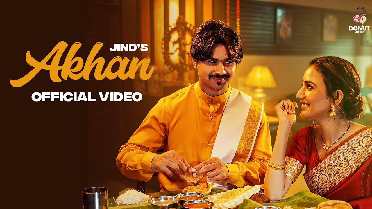 AKHAN (Official Video) | Jind | Shera Dhaliwal | Khushi Chaudhary | # ...
