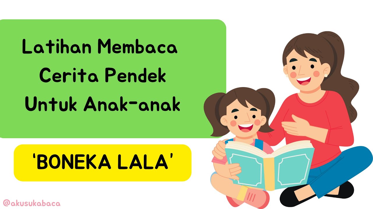 Latihan Membaca Cerita Pendek Untuk Anak-Anak - Boneka Lala - YouTube