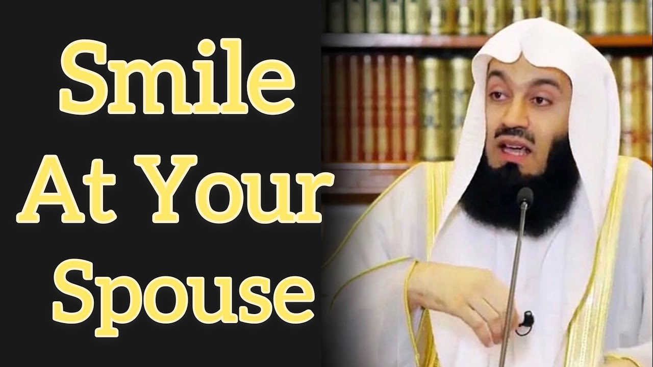 Smile At Your Spouse - Mufti Menk - YouTube