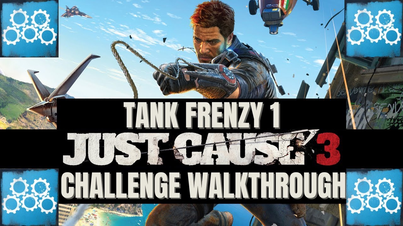 Tank Frenzy 1 Walkthrough | Just Cause 3 Challenge Walkthrough | No Commentary - YouTube