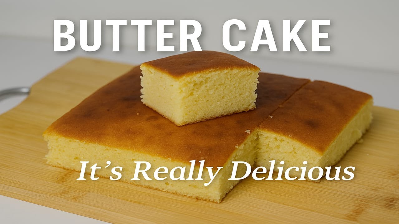 Butter Cake Step-by-Step - YouTube