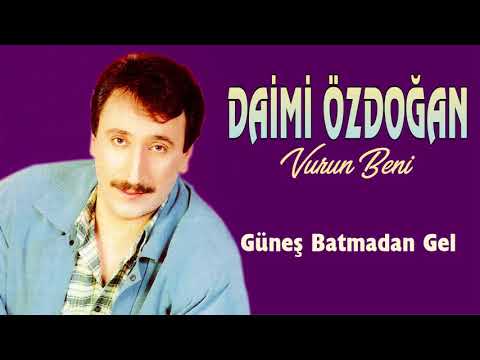 Daimi Özdoğan - Güneş Batmadan Gel