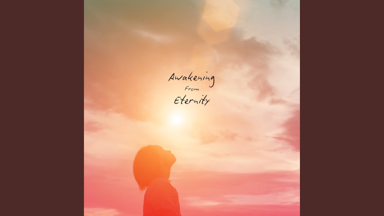 Awakening From Eternity - YouTube