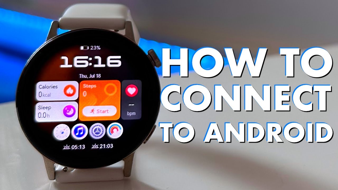 How to Connect Huawei Watch GT 3 with Android Phone: Easy Setup Guide ...