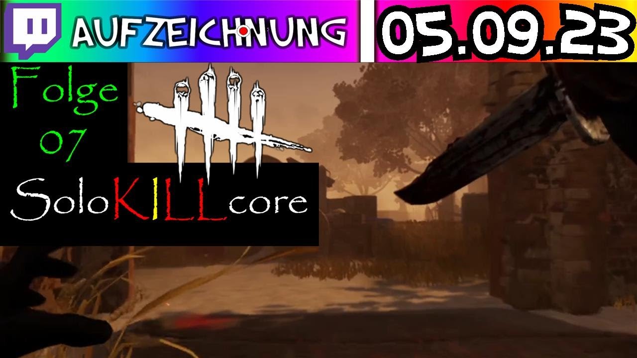 Wir zer7 die Survs 💀 [DbD_SoloKILLcore #07] !dixper? - YouTube