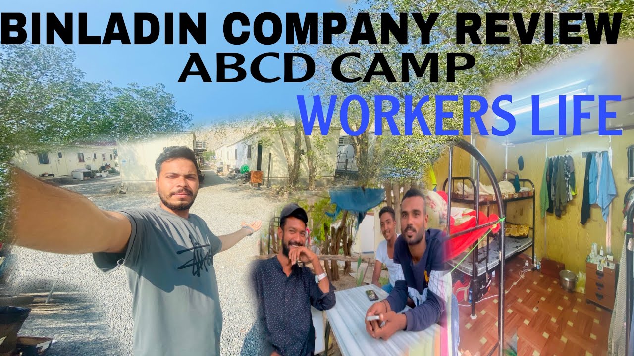 BINLADIN COMPANY REVIEW | SAUDI BINLADIN GROUP | ABCD CAMP | WORKERS ...