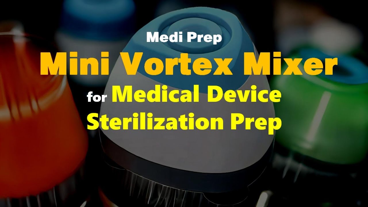 Medi Prep Mini Vortex Mixer for Medical Device Sterilization Prep - YouTube