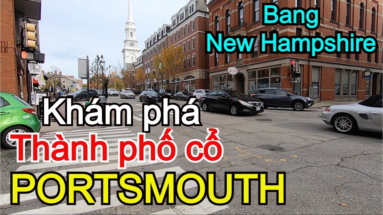 LẦN ĐẦU KHÁM PHÁ THÀNH PHỔ CỔ PORTSMOUTH Ở TIỂU BANG NEW HAMPSHIRE, MỸ ...