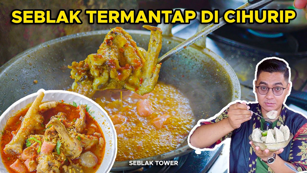 SEBLAK TERENAK DI CIHURIP, 3 JAM DARI GARUT KOTA | JAJANAN GARUT - YouTube