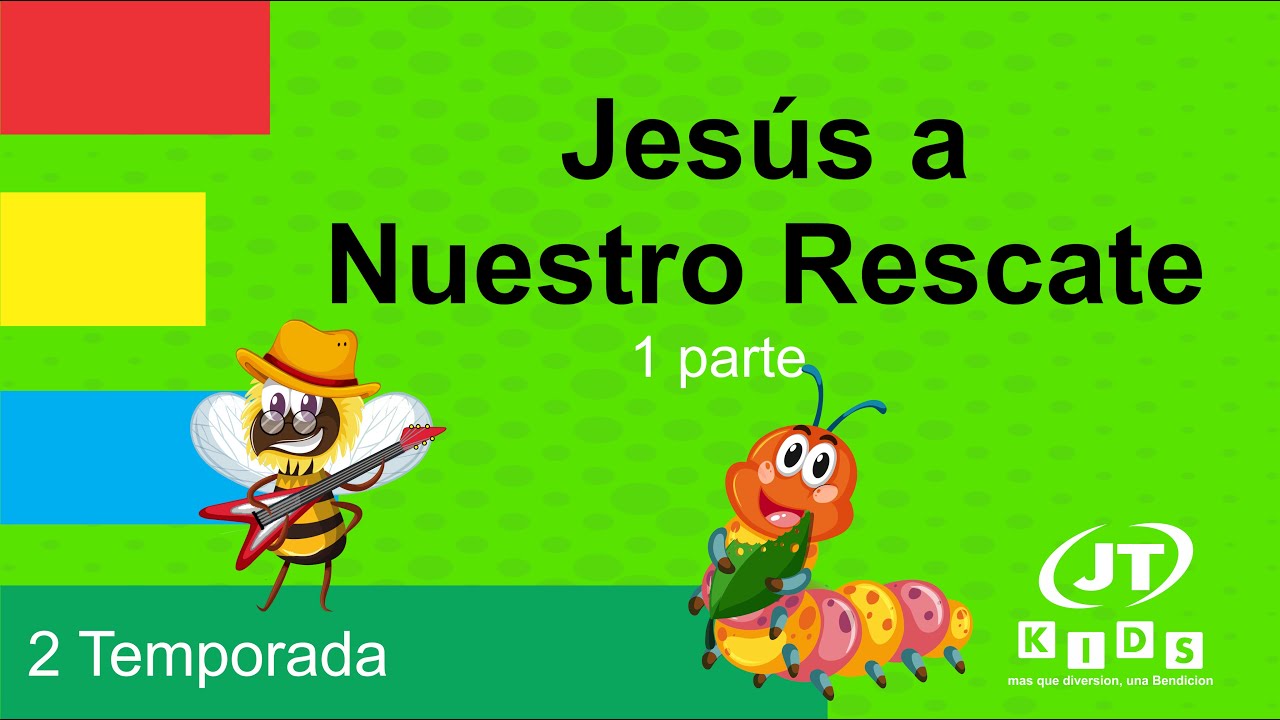 Jesús a Nuestro Rescate (1parte) - YouTube