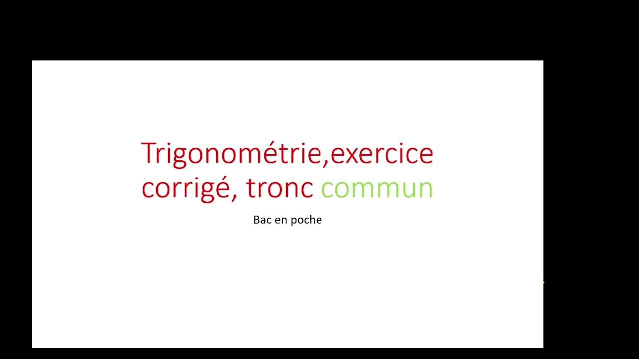calcul trigonométrique.Exercice corrigé. tronc commun scientifique. - YouTube