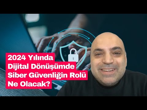 2024 Yılında Dijital Dönüşümde Siber Güvenliğin Rolü Ne Olacak? | Aytaç Mestçi