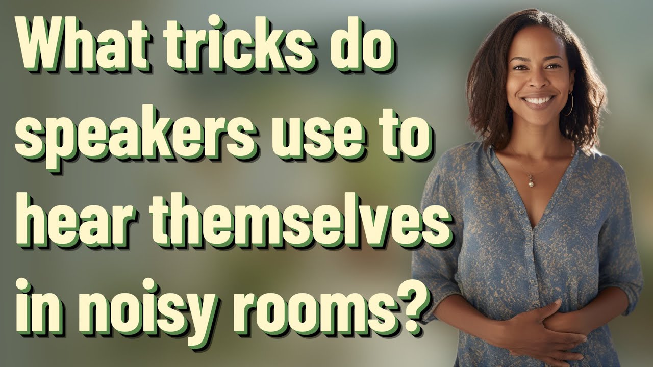 What tricks do speakers use to hear themselves in noisy rooms? - YouTube