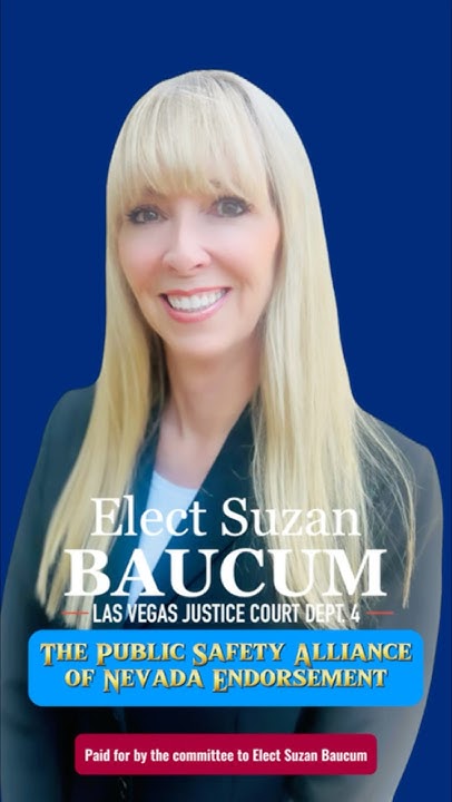The Public Safety Alliance of Nevada Endorse Suzan Baucum For Judge in LV Justice Court Dept 4 ...