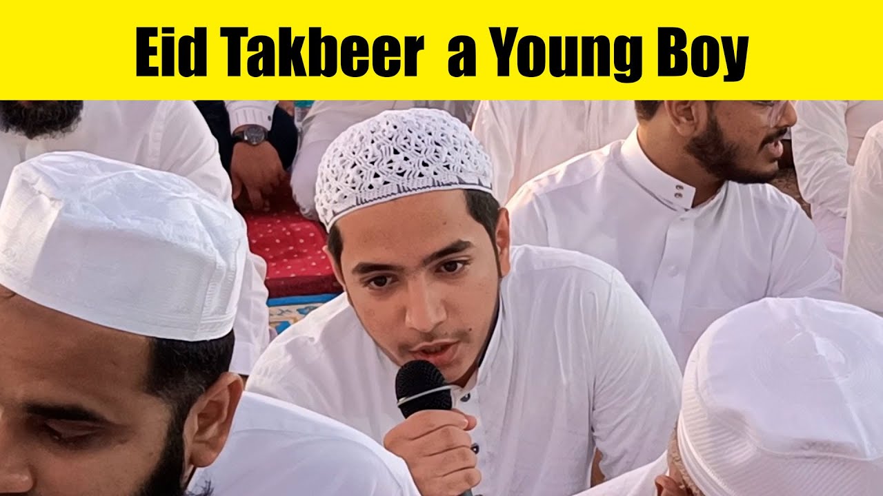 Beautiful Eid Takbeer Recitation by a Young Boy | Eid Ul Adha Takbir ...