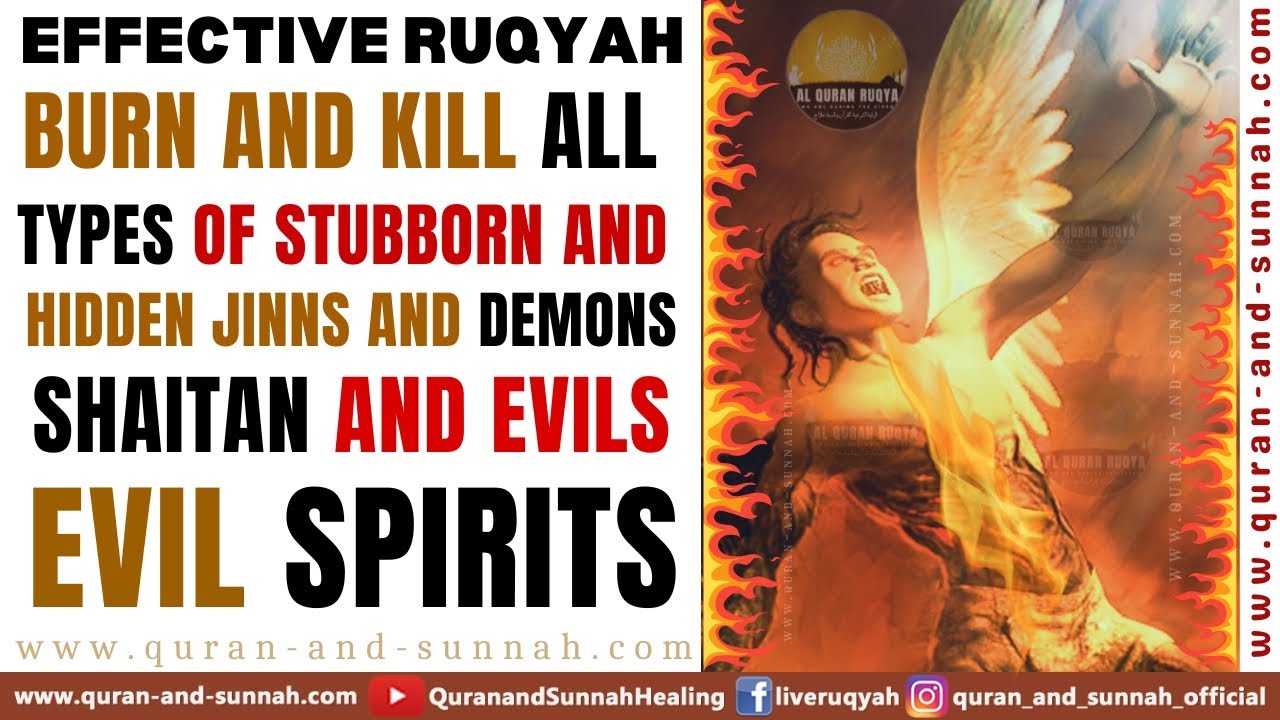 Strongest Ruqyah To Burn And Kill All Types Of Stubborn Jinn, Marid ...
