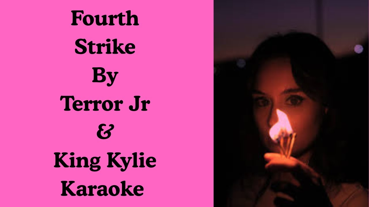 Fourth Strike by Terror Jr featuring King Kylie (KARAOKE) - YouTube
