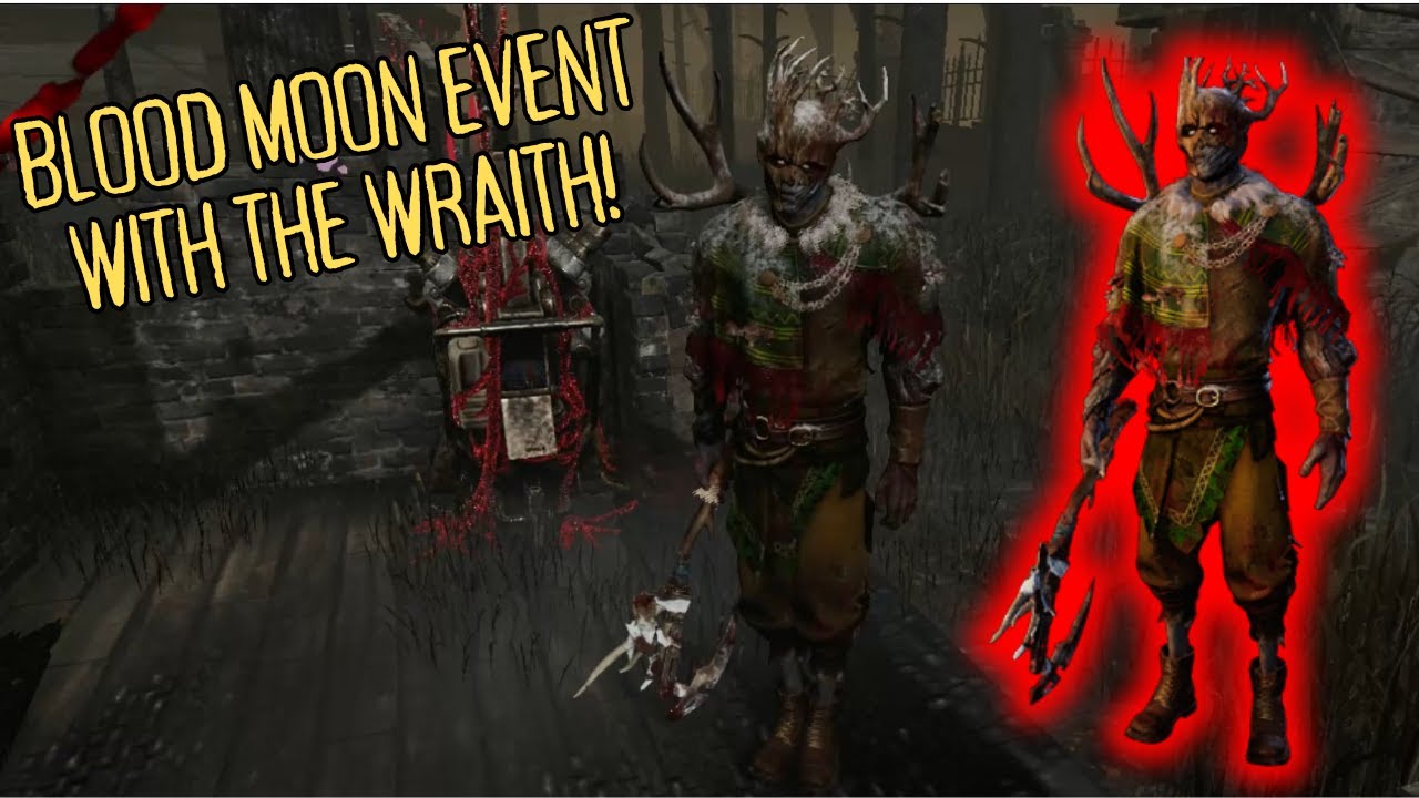 Blood Moon Event with The Wraith! - Dead By Daylight The 5th Wraith ...