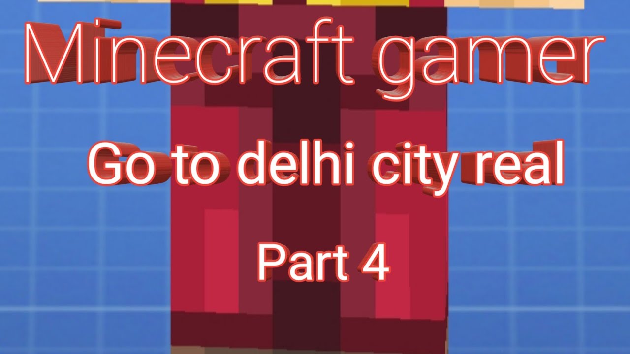 Minecraft go real delhi city - YouTube
