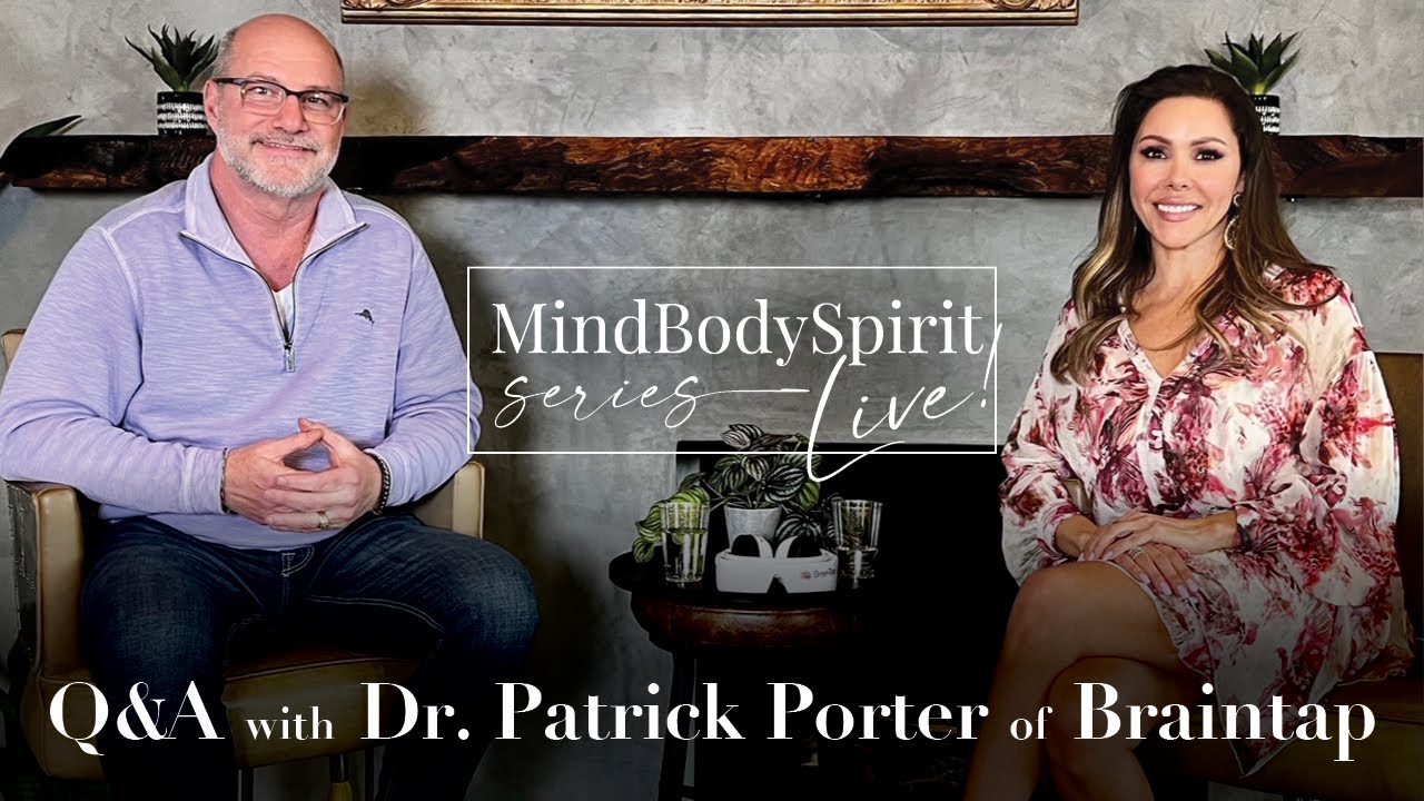 Dr. Patrick Porter, BrainTap: MindBodySpirit Live Q&A, Ep. 9 - YouTube