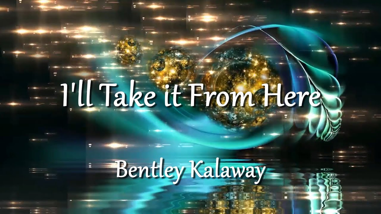 I'll Take it From Here - YouTube