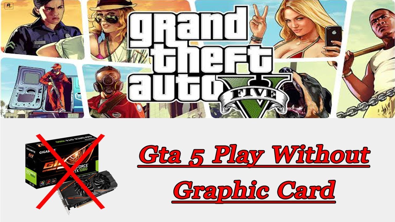 Gta V Play Without Graphic Card | Core i7 4770 | 2019 - YouTube