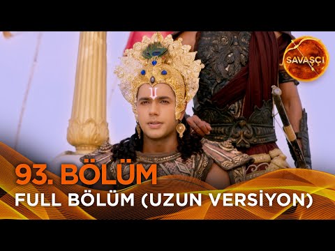Savaşçı Hint Dizisi 93. Bölüm (Uzun Versiyon)