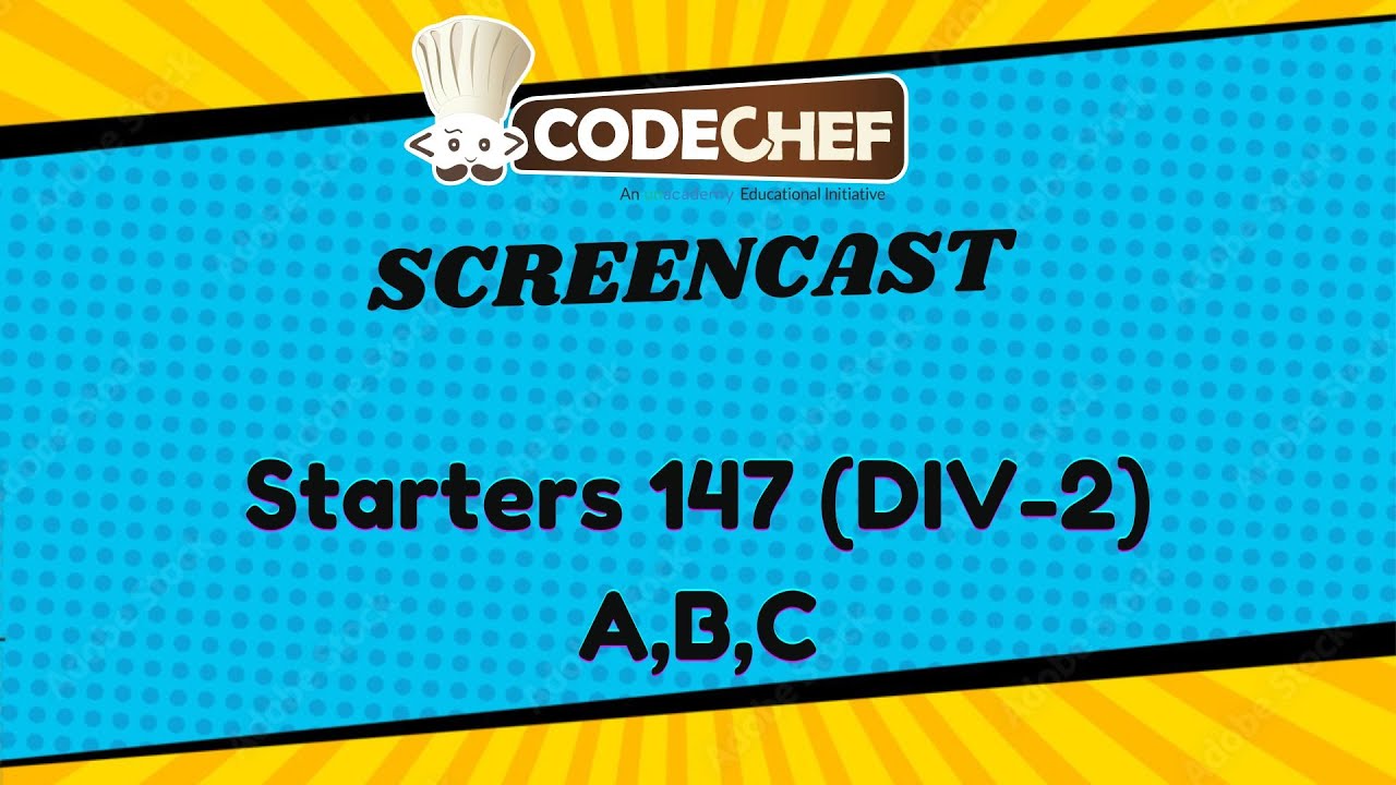 CODECHEF Starters-147 DIV-2 | A,B,C solved - YouTube