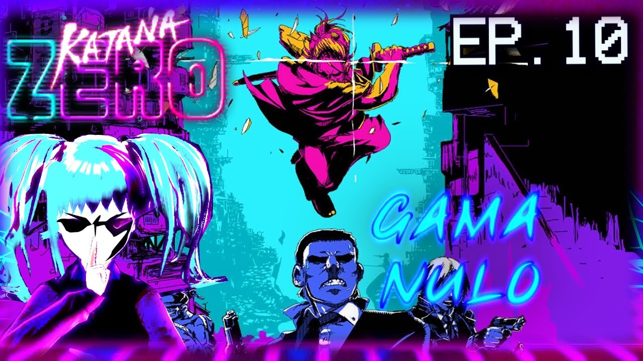 GAMA NULO! | Katana Zero #10 - YouTube