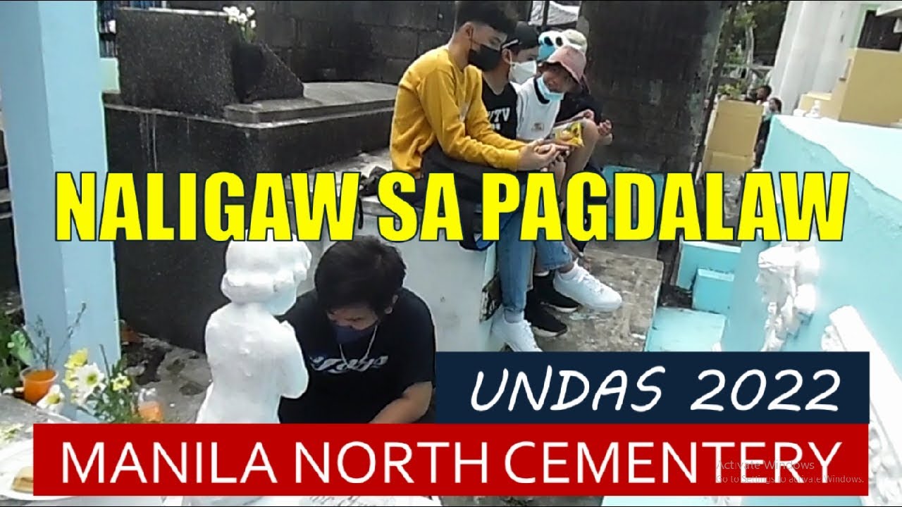 NALIGAW SA PAGDALAW | MANILA NORTH CEMETERY | UNDAS 2022 - YouTube