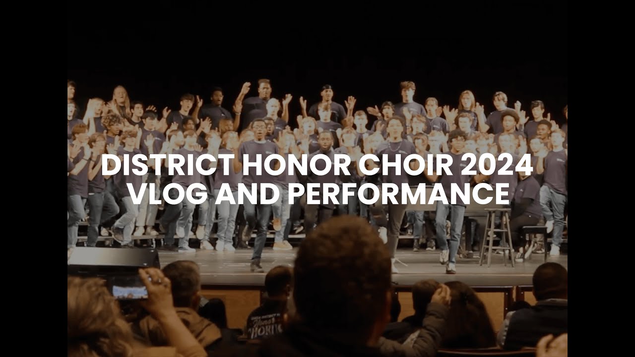 District Honor Choir 2024 - Vlog and performance - YouTube