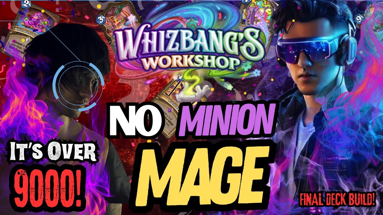 Hearthstone - It's Over 9000! Jet's Whizbang No Minion Mage Deck (Final ...
