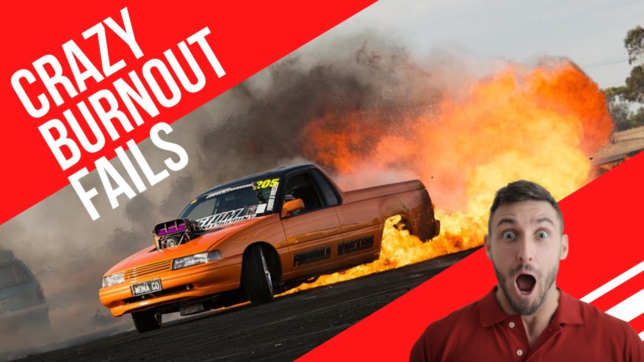 CRAZY BURNOUT FAILS , EPIC FAILS COMPILATION - YouTube