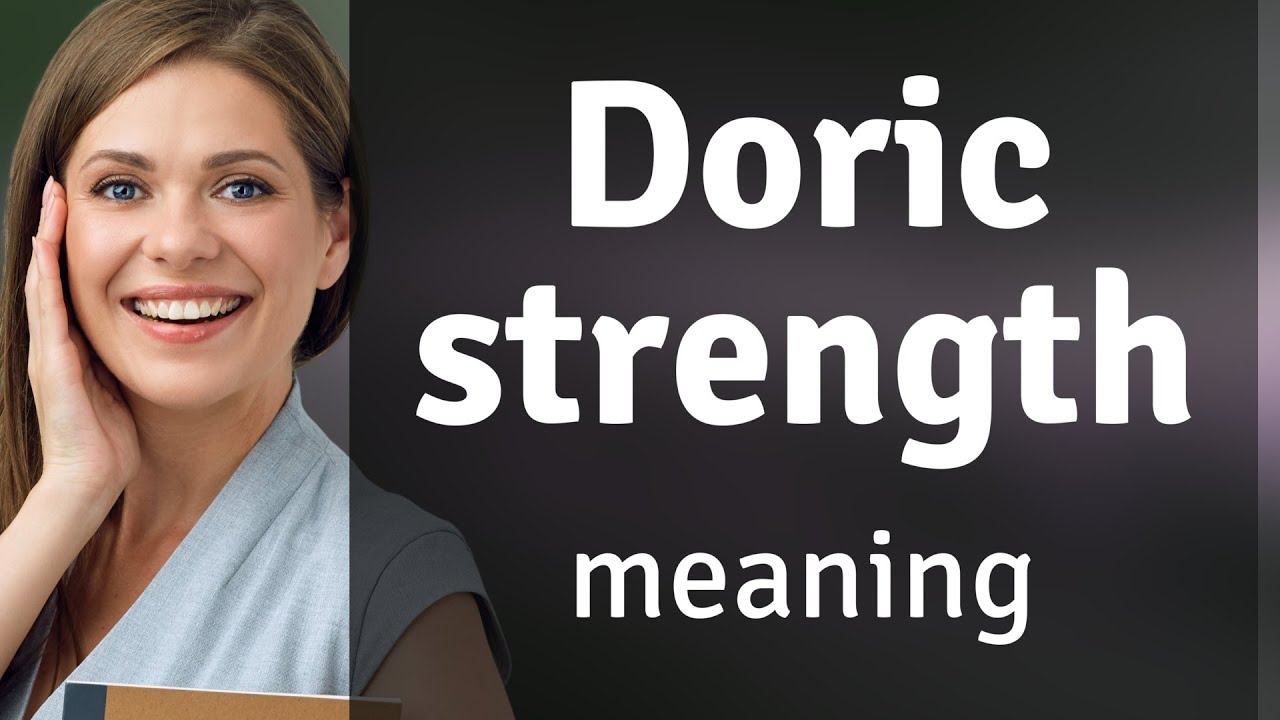 Understanding "Doric Strength" in English - YouTube