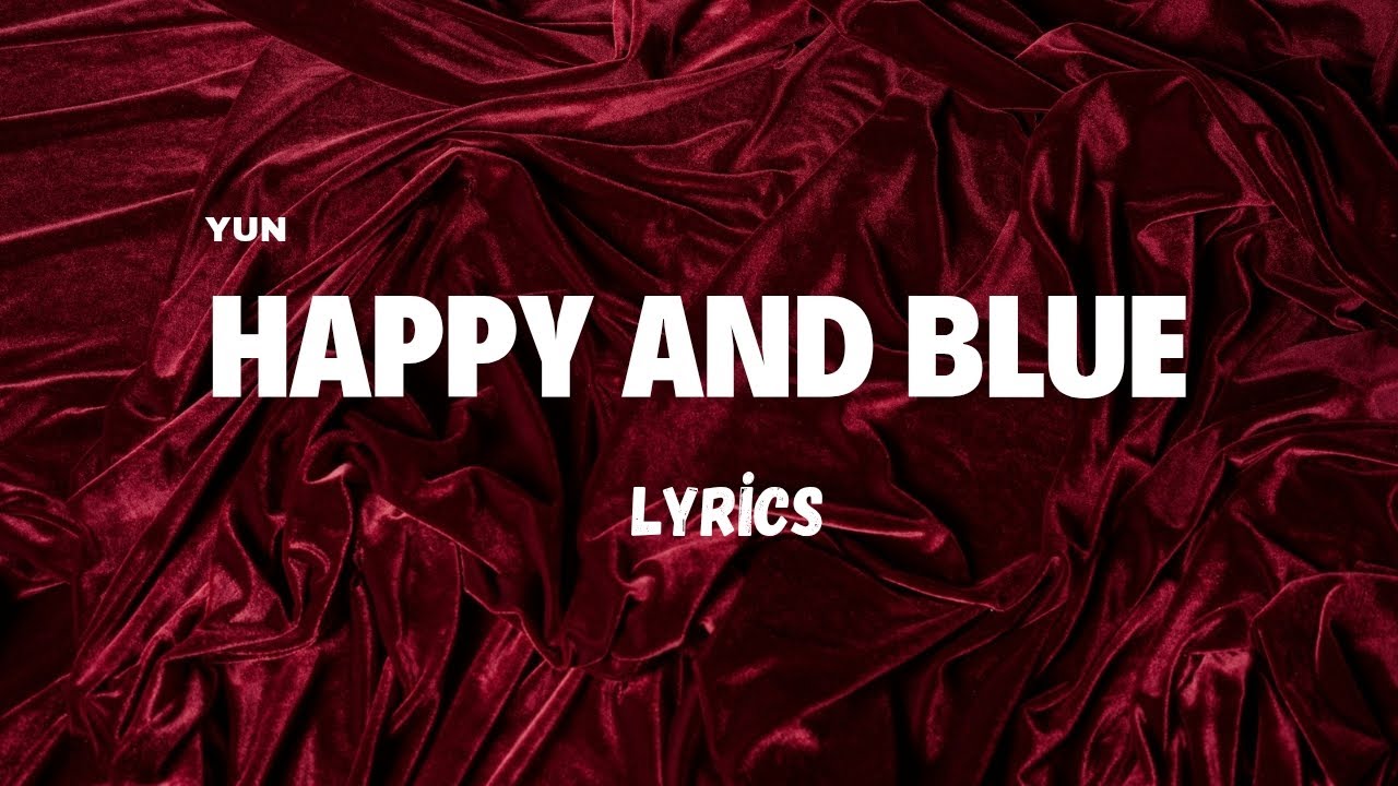 Happy and Blue - Official Lyric Video - YouTube