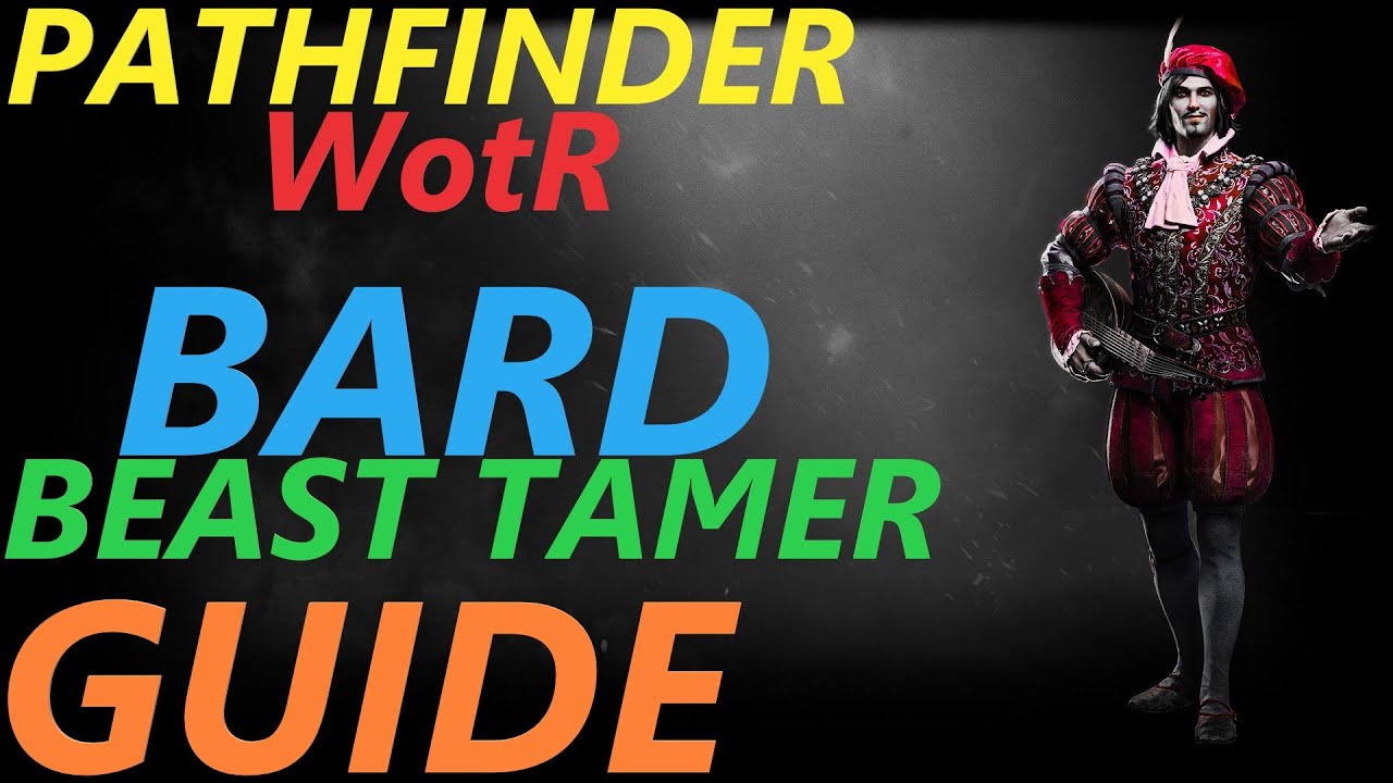 Pathfinder: WotR - Beast Tamer Bard Starting Build - Beginner's Guide ...