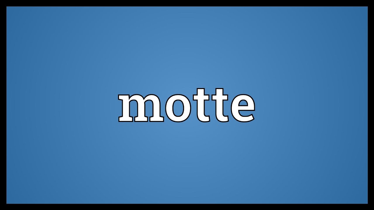 Motte Meaning - YouTube