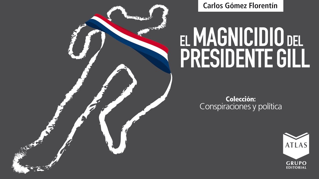 El magnicidio del presidente Gill - YouTube
