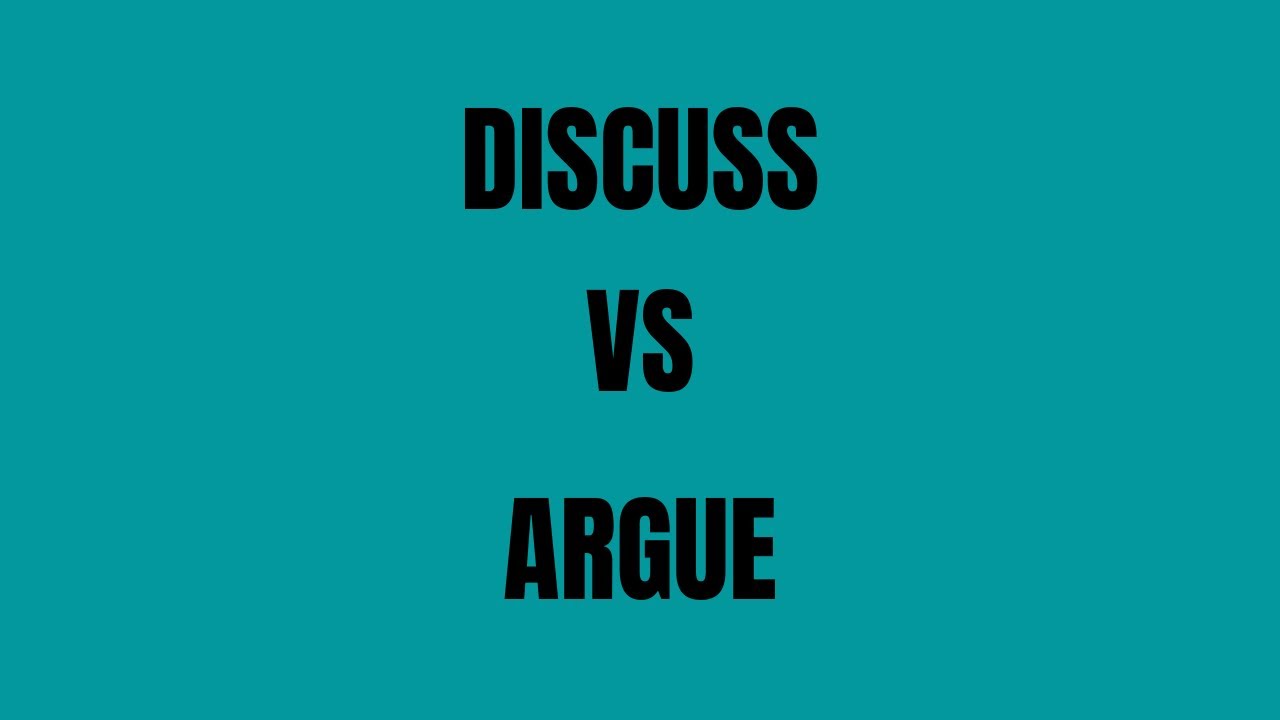 APRENDE LA DIFERENCIA ENTRE DISCUSS Y ARGUE ¡MUY FÁCIL! - YouTube