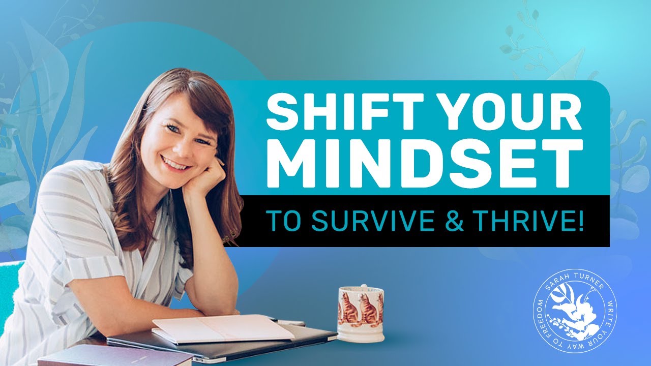 Mindset Shifts That Helped Me Survive Thrive In 2020 And That I’ve ...