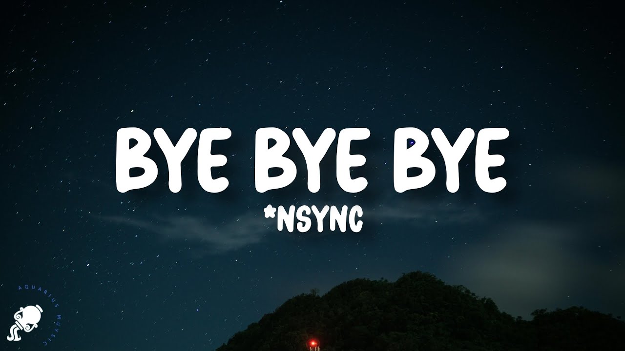 *NSYNC - Bye Bye Bye (Lyrics) - YouTube