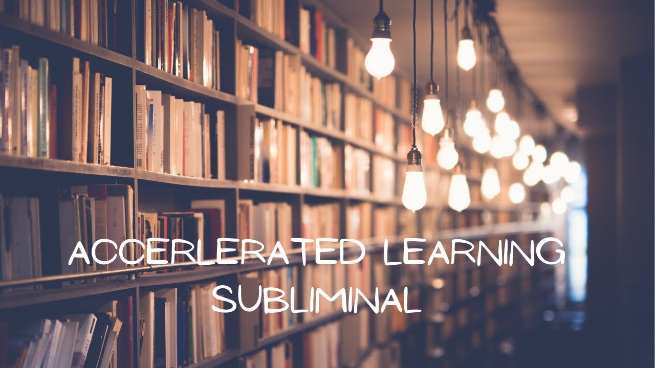 Accelerated Learning Subliminal //Learn things faster Affirmations ...