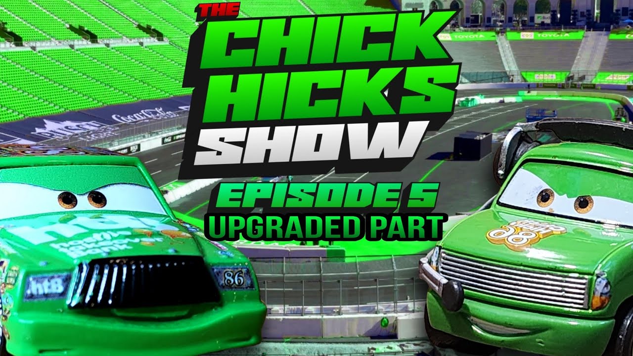 The Chick Hicks Show S1 E5 Upgrade part - YouTube