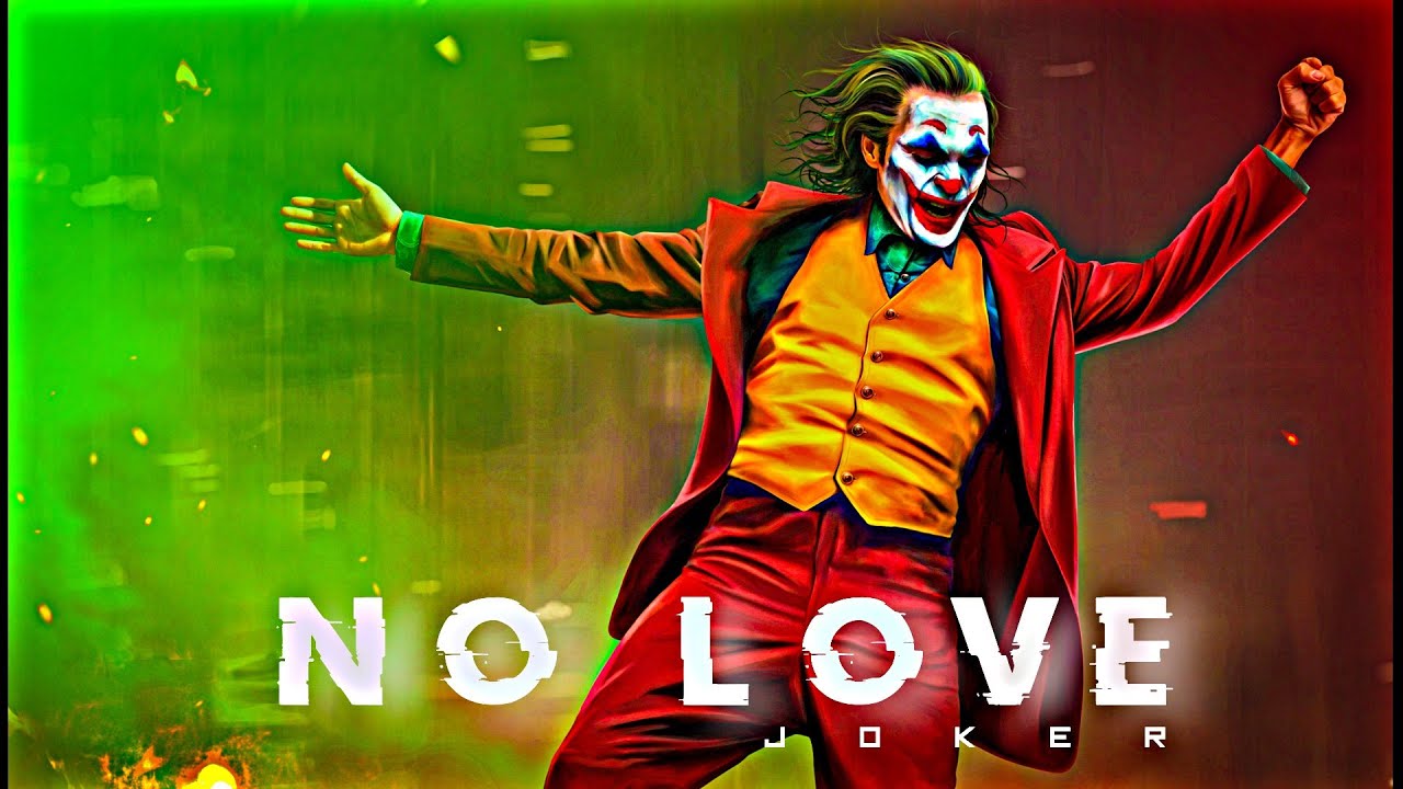 No Love FT. JOKER EDIT 😈 | JOKER EDIT| No Love | JOKER BADASS EDIT ...