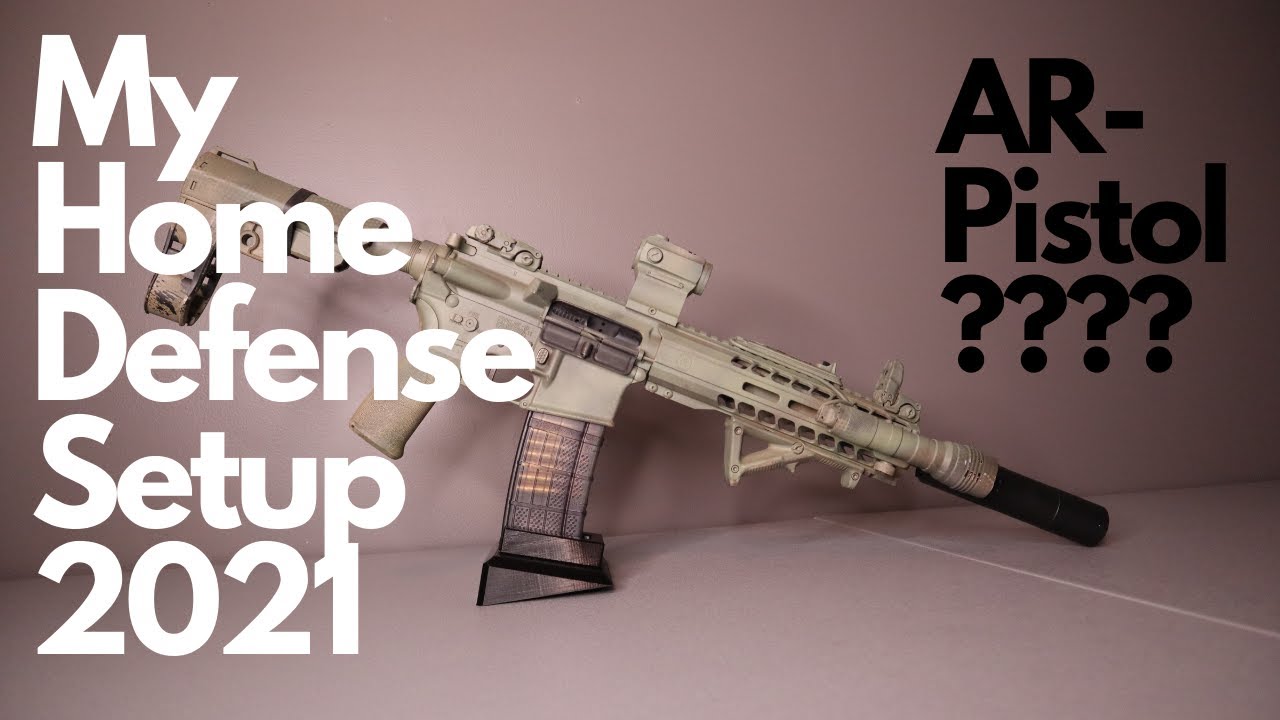 Home Defense Setup 2021..... AR Pistol or just a Pistol? - YouTube