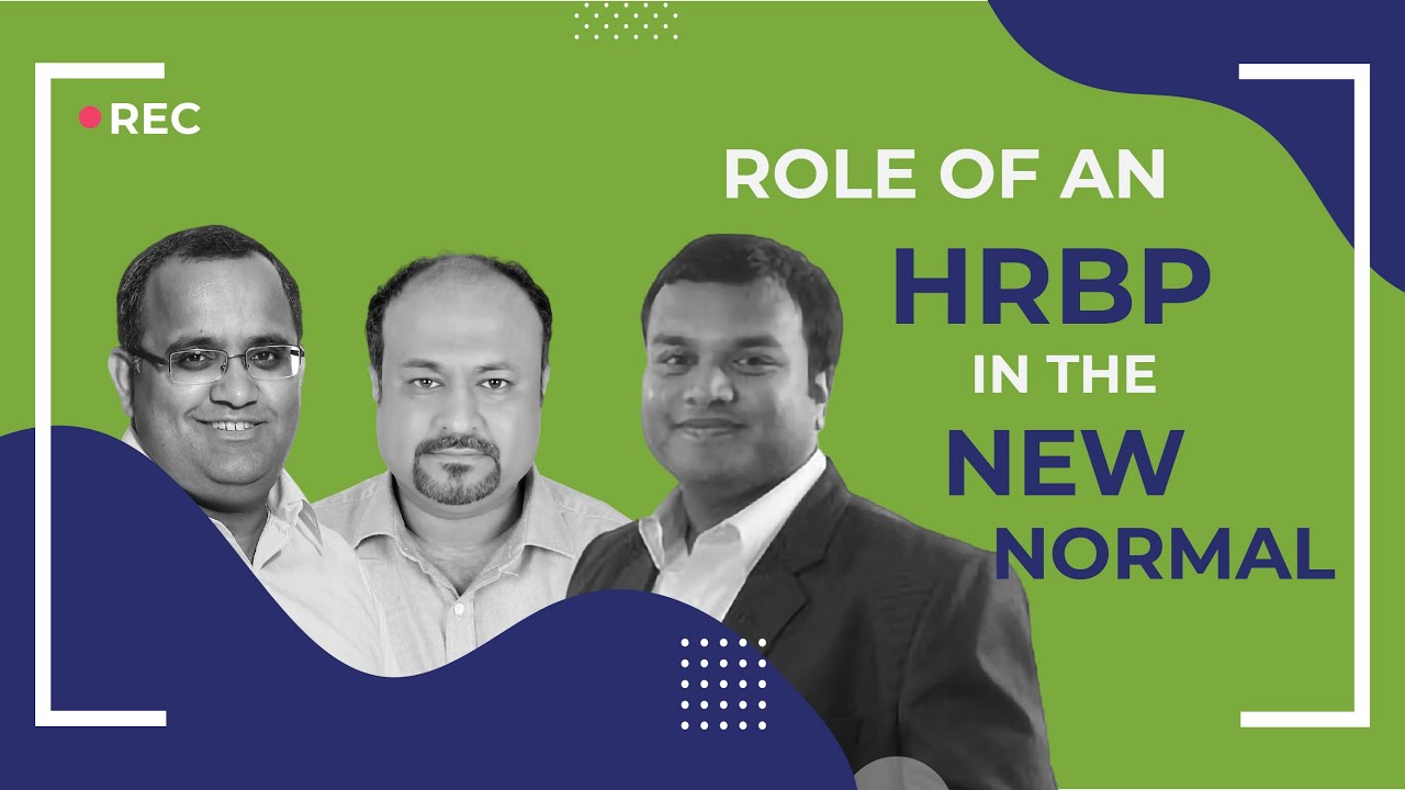 Arun S. Kaimal | Sumit Neogi | Saurabh Nigam| Role Of An HRBP in the ...