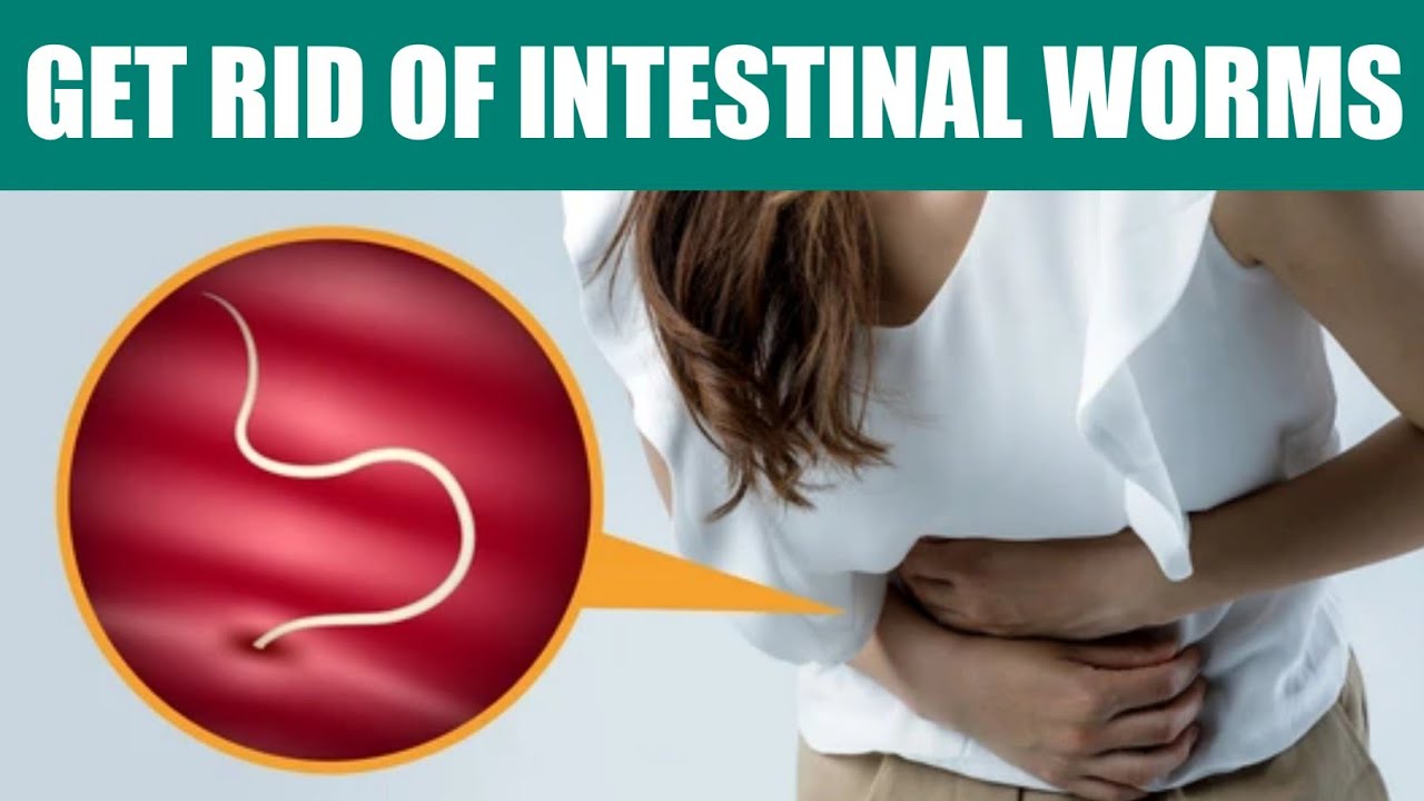 How to Get Rid of Intestinal Worms? Home Remedies & More - YouTube